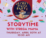 04/20/2023 | Storytime for Ages 0-5: Strega Mama & The Secret Pizza ...