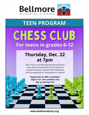 12/22/2022 | Teen Chess Club | Bellmore Memorial Library