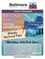 07/08/2024 | National Parks Virtual Adventures Screening: Glacier ...