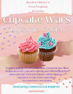 07/23/2024 | Cupcake Wars, Grades 7-12 | Boyden Library