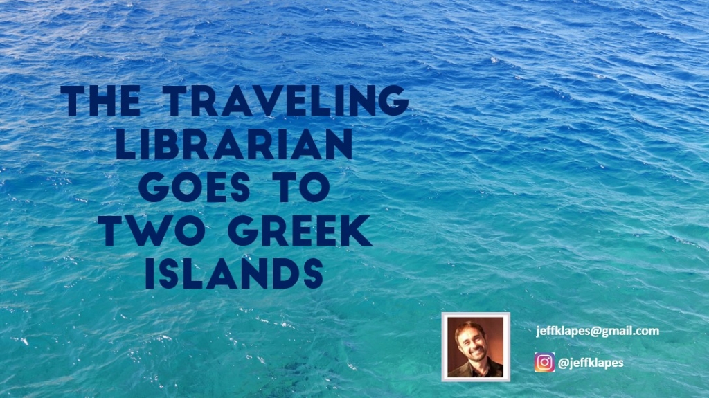 02/08/2024 | Travel to two Greek Islands with Jeff Klapes (Virtual ...