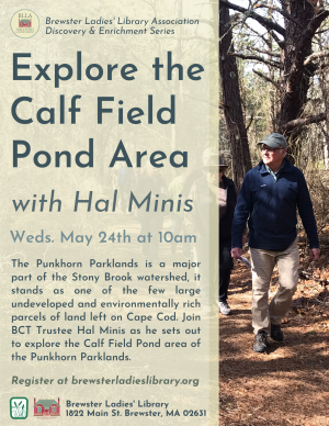 Wednesday, May 24, 2023 | Explore the Calf Field Pond Area with Hal ...