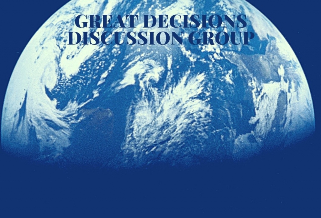 04/12/2022 | Great Decisions Discussion Group (A) Hybrid Event ...