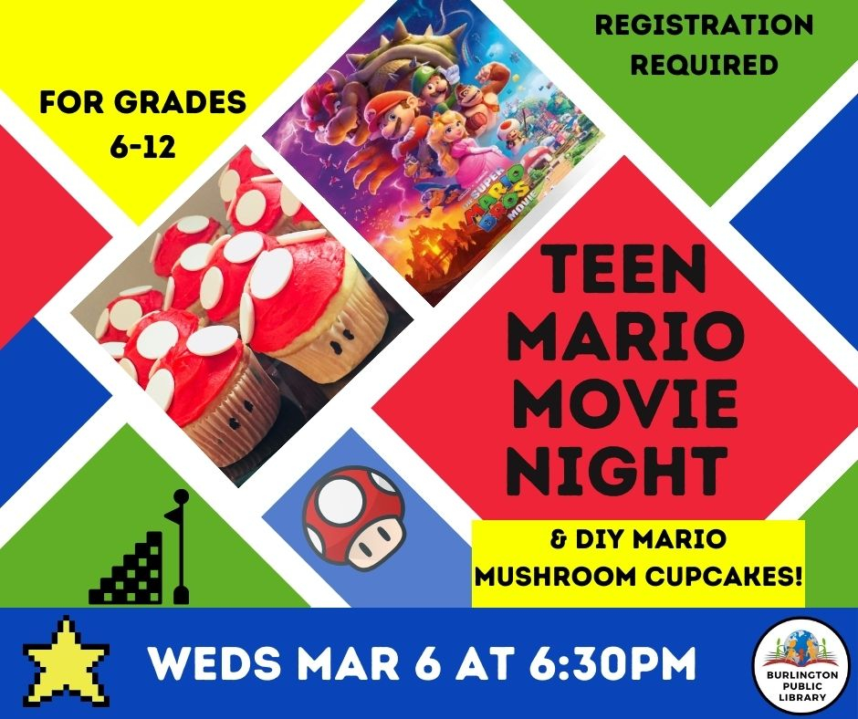03/06/2024 | Teen Mario Movie Night (A, B, C) | Burlington Public Library
