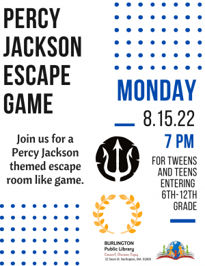 08/15/2022 | Teen Event: Percy Jackson Escape Room (B,MCI) | Burlington ...