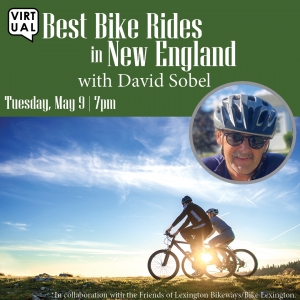 05/09/2023 | VIRTUAL- Best Bike Rides in New England with Author David ...
