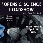04/26/2023 | Forensic Science Roadshow | Cary Memorial Library