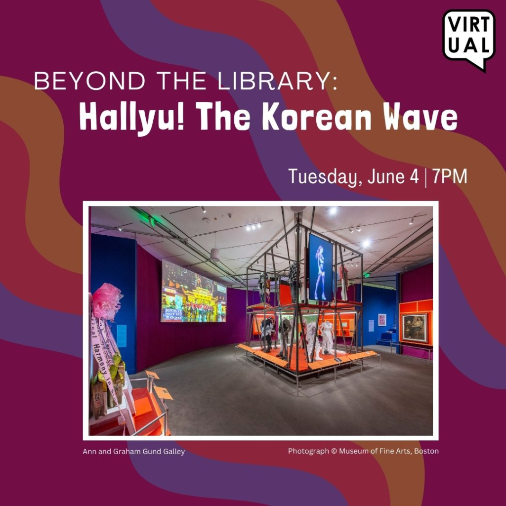 06/04/2024 | VIRTUAL: Beyond the Library - Hallyu! The Korean Wave | Cary Memorial Library