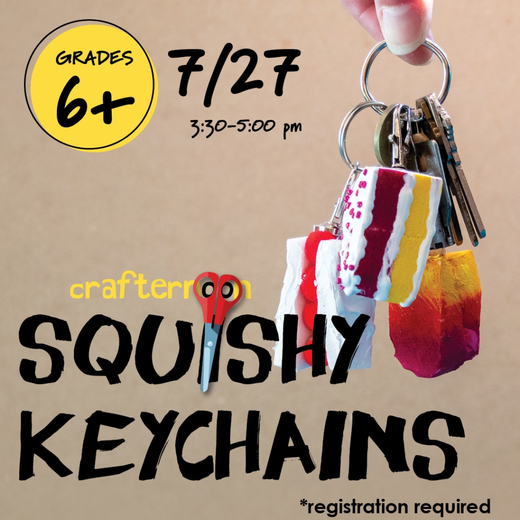 07/27/2022 | Teen Crafternoon - Squishy Keychains (Gr 6-12) | Cary ...