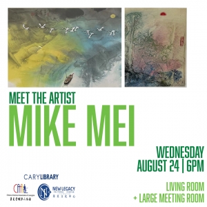08/24/2022 | Meet the Artist: Mike Mei | Cary Memorial Library