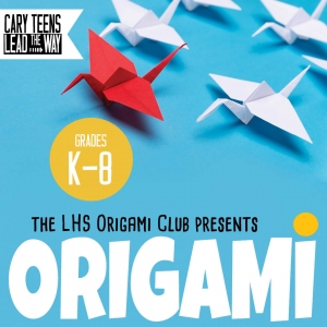 Friday, May 31, 2024 | LHS Origami Club Comes to Cary - (gr K-8) | Cary ...