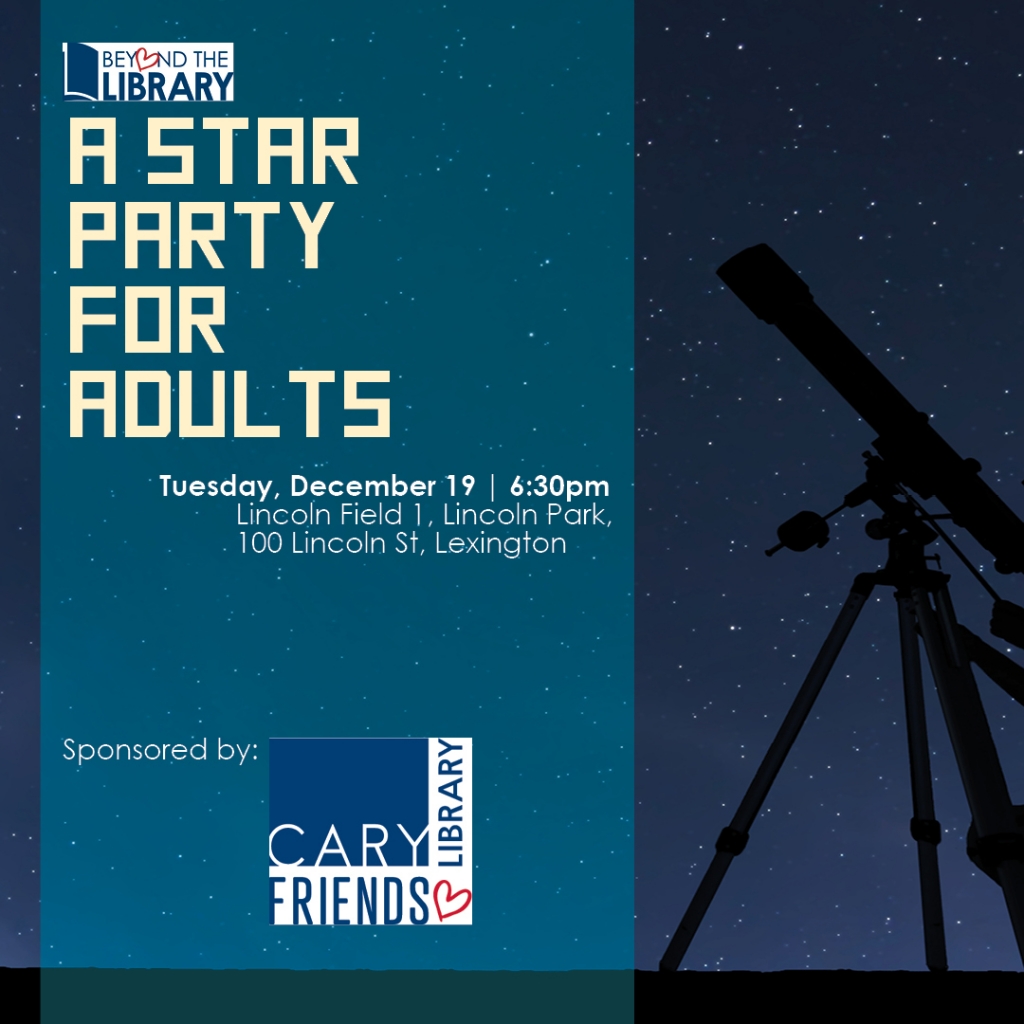 12/19/2023 | Beyond the Library presents: A Star Party for Adults ...