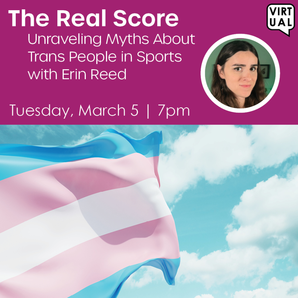 03/05/2024 | VIRTUAL - The Real Score: Unraveling Myths About Trans ...