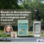 04/24/2024 | Roads to Revolution: the Different Paths of Lexington and ...