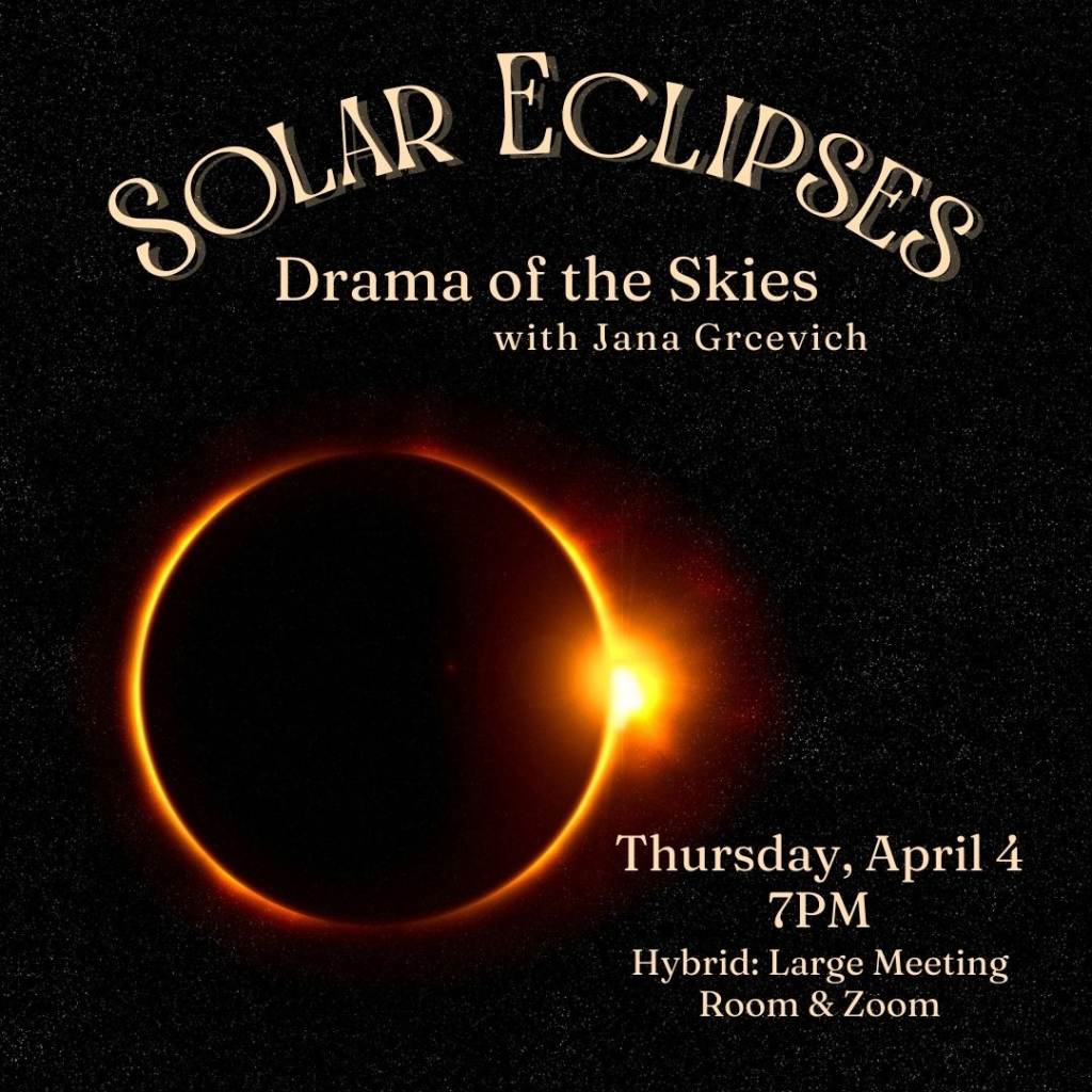 04/04/2024 | HYBRID - Solar Eclipses: Drama of the Skies | Cary ...