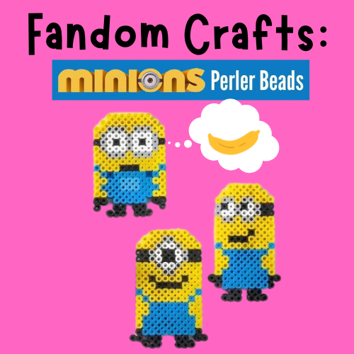 09/24/2024 | Fandom Crafts: Perler Bead Minions | Charlton Public Library