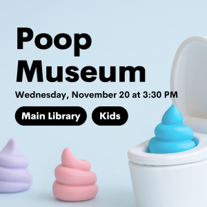 11/20/2024 | Poop Museum | Concord Free Public Library