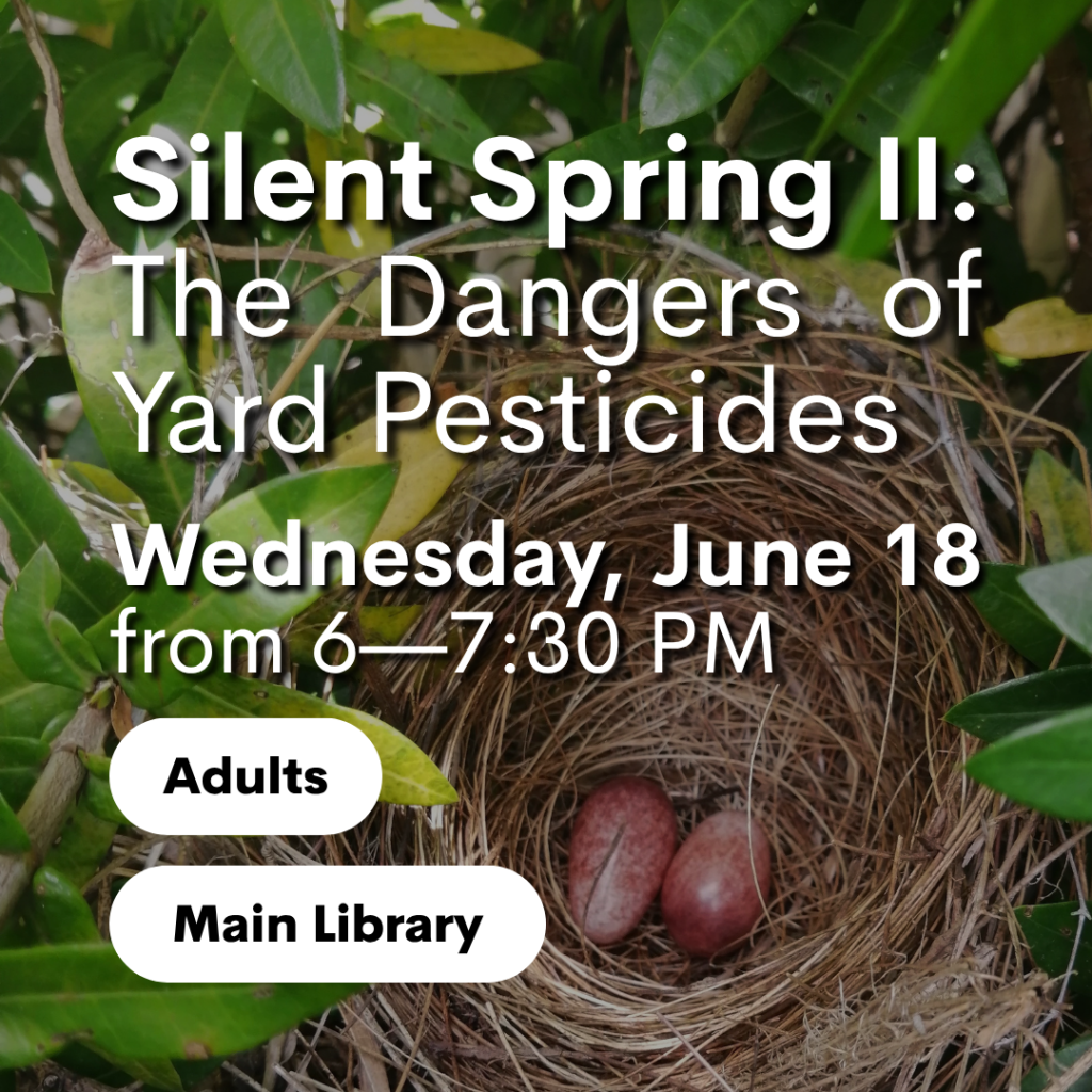 06/18/2025 | Silent Spring II: The Dangers Of Yard Pesticides | Concord ...