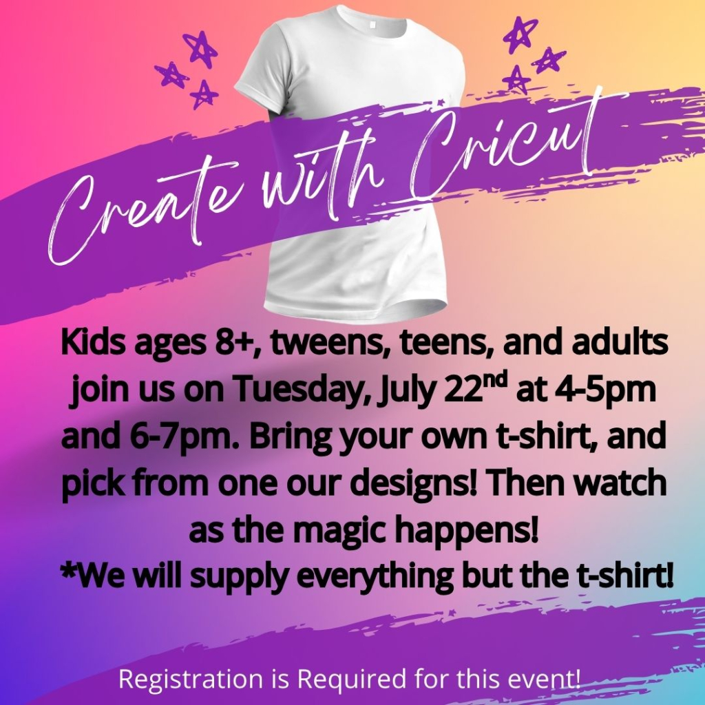 Tuesday, July 22, 2025 | Create with Cricut | Parker Memorial Library