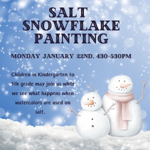 01/22/2024 | Salt Snowflake Painting | Parker Memorial Library