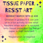 03/18/2024 | Tissue Paper Resists | Parker Memorial Library