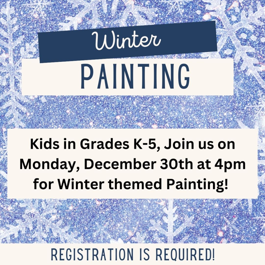 Monday, December 30, 2024 | Winter Painting | Parker Memorial Library