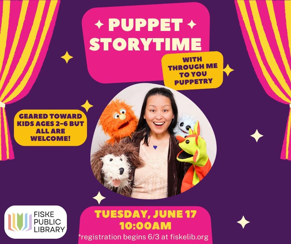 06/17/2025 | Puppet Storytime with Through Me to You Puppetry | Fiske ...