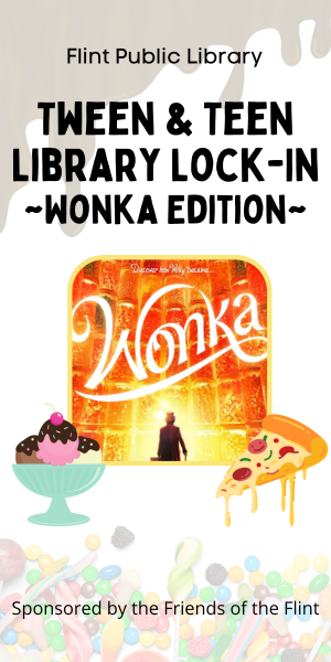 03/22/2024 | Library Lock-In for Tweens & Teens | Flint Public Library