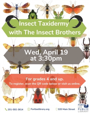 04/19/2023 | Insect Taxidermy with the Insect Brothers | Fort Lee ...