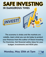 05/15/2023 | Safe Investing In Dangerous Times | Fort Lee Public Library