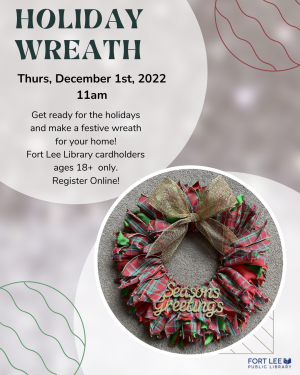 12/01/2022 | Holiday Wreath | Fort Lee Public Library