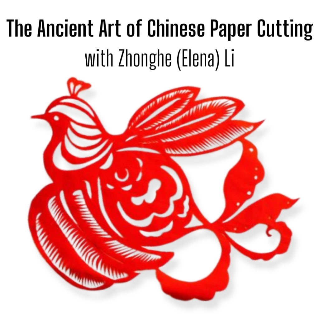 02/20/2024 | Ancient Art of Chinese Paper Cutting (teens and adults ...