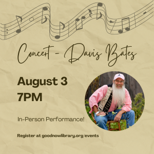 08/03/2023 | Concert - Davis Bates | Goodnow Library