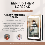 03/25/2025 | Behind Their Screens, Virtual Panel Discussion | Goodnow ...