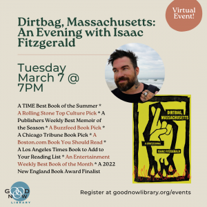 03/07/2023 | Dirtbag, Massachusetts: An Evening with Isaac Fitzgerald ...