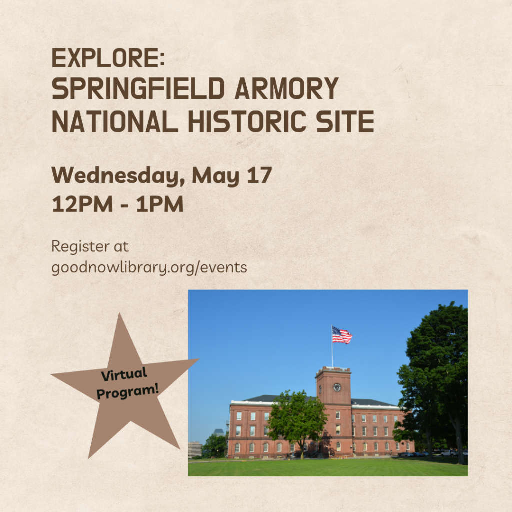 05/17/2023 | VIRTUAL: Explore the Springfield Armory National Historic ...