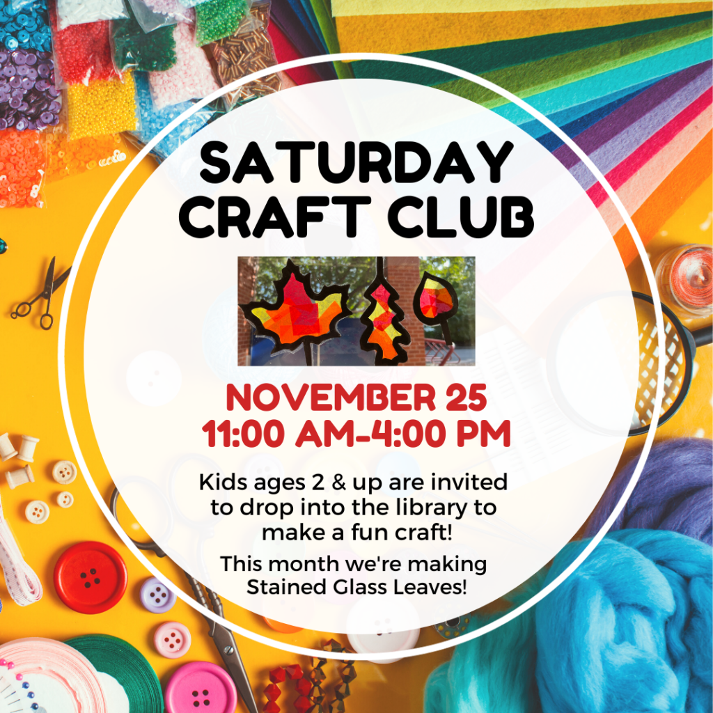 11/25/2023 | Saturday Craft Club, Ages 2 & up | Goodnow Library