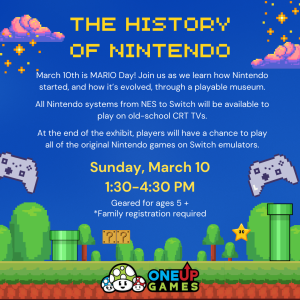 03/10/2024 | One Up Games: History of Nintendo, Ages 5+ | Goodnow Library