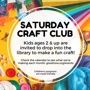 05/27/2023 | Saturday Craft Club, Ages 2 & up | Goodnow Library