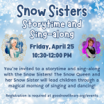 04/25/2025 | Snow Sisters Storytime and Sing-along; All Ages | Goodnow ...