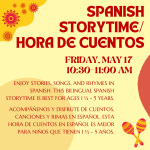 05/17/2024 | Spanish Storytime/Hora de Cuentos, Ages 1 ½ - 5 years ...