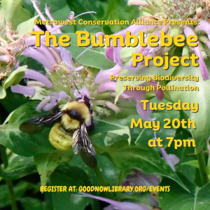 05/20/2025 | CANCELED - The Bumblebee Project: Preserving Biodiversity Through Pollination ...