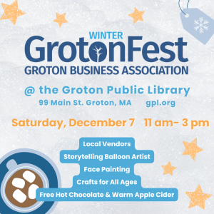 12/07/2024 | GrotonFest Winter @ the Library | Groton Public Library