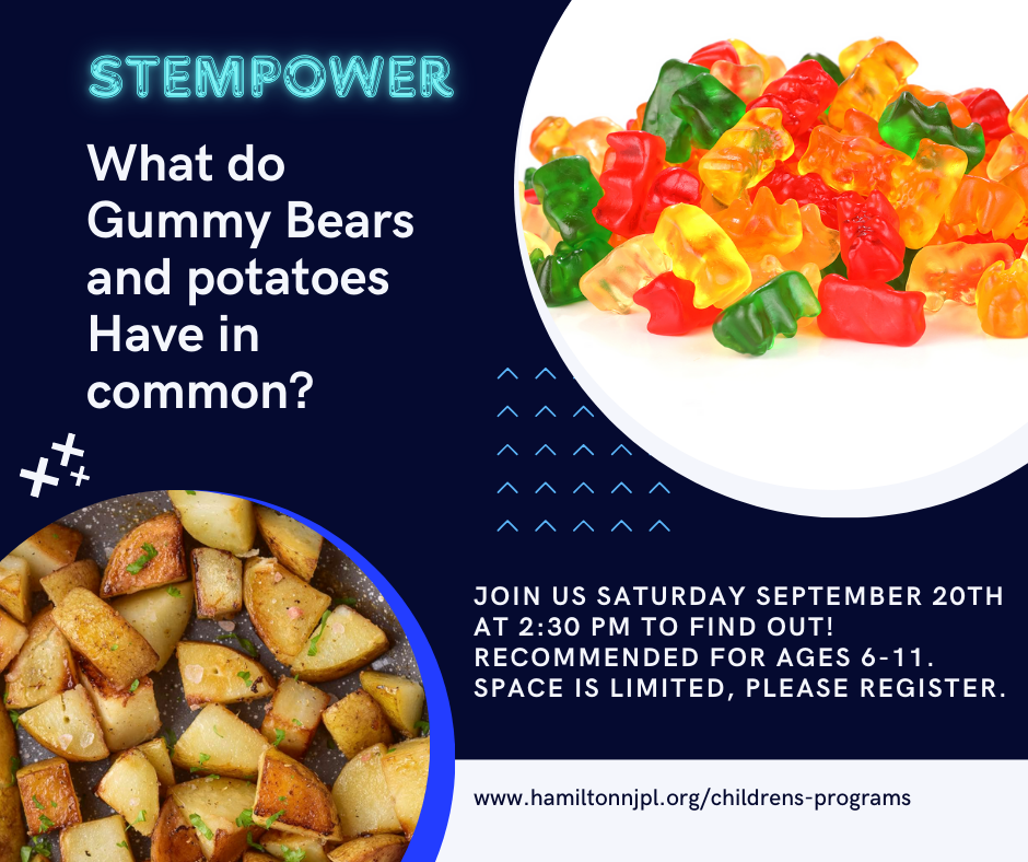 09/20/2025 | STEMpower: Gummy Bears and Potatoes | Hamilton Township ...