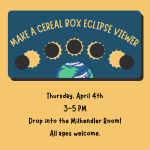 04 04 2024 Make A Cereal Box Eclipse Viewer Haverhill Public Library
