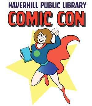 05/17/2025 | Comic Con | Haverhill Public Library