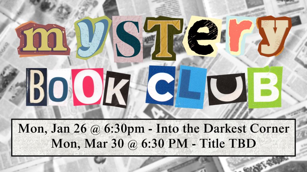 02/02/2026 | RESCHEDULED: Mystery Book Club- Into the Darkest Corner ...