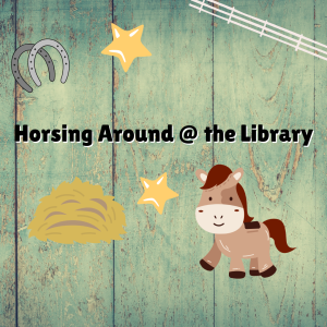 05/15/2025 | Horsing Around @ the Library | Horsham Township Library