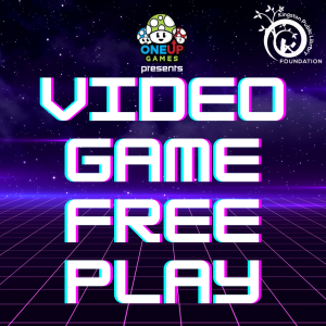 02/27/2025 | One Up Games presents: Video Game Free Play (With VR ...
