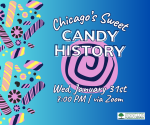 01/31/2024 | Chicago's Sweet Candy History - Zoom | Kinnelon Public Library